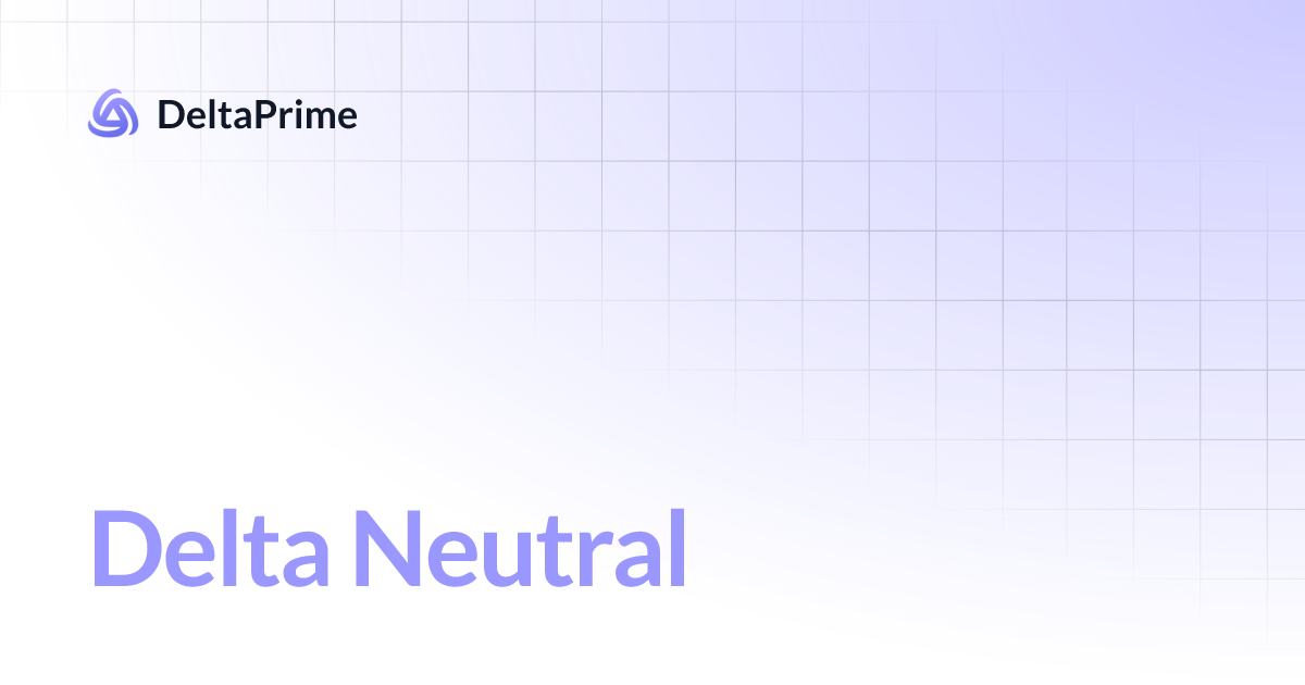 Delta Neutral | DeltaPrime